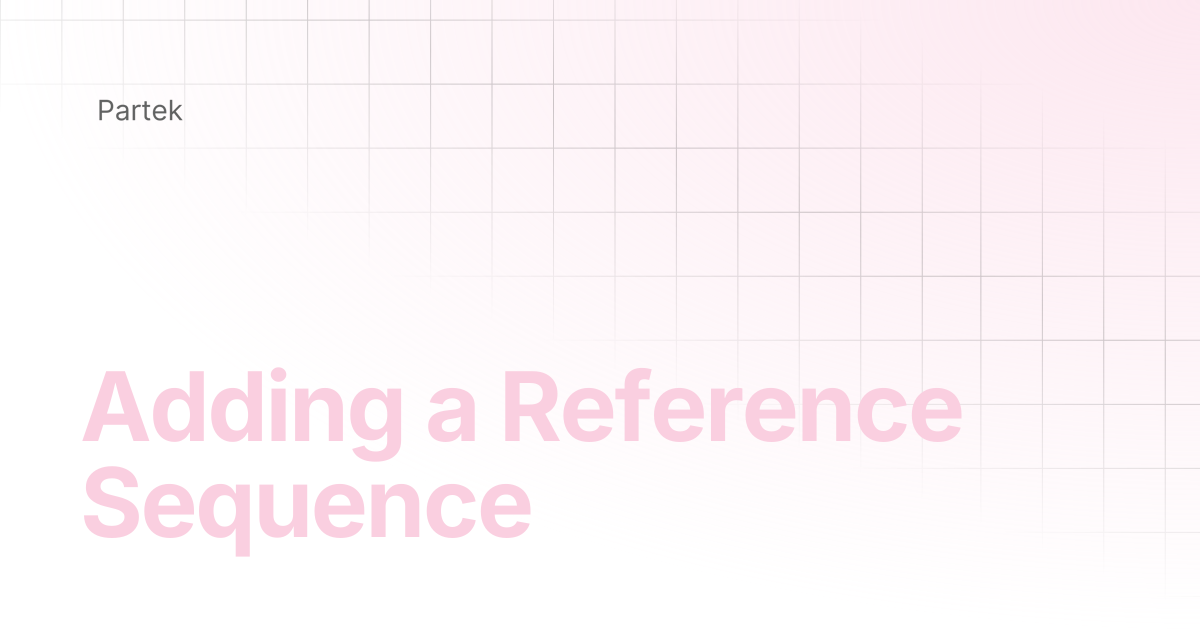 Adding a Reference Sequence | Multiomics Software
