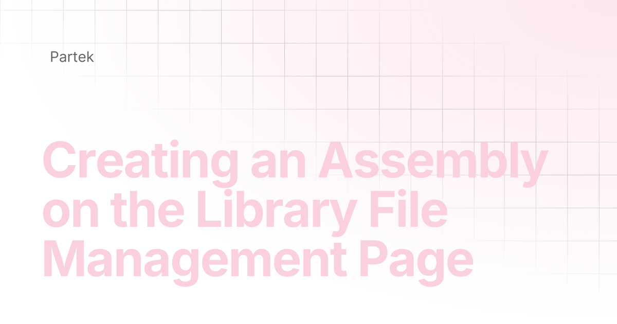 Creating an Assembly on the Library File Management Page | Multiomics Software